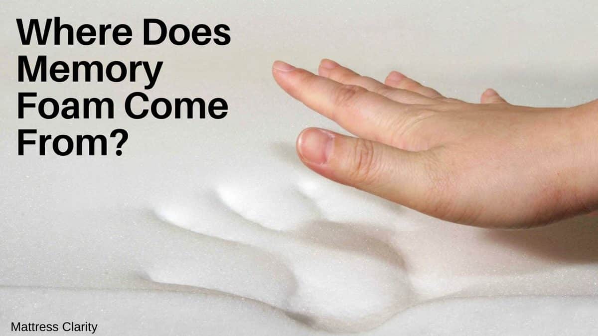 Where Does Memory Foam Come From? - Mattress Clarity