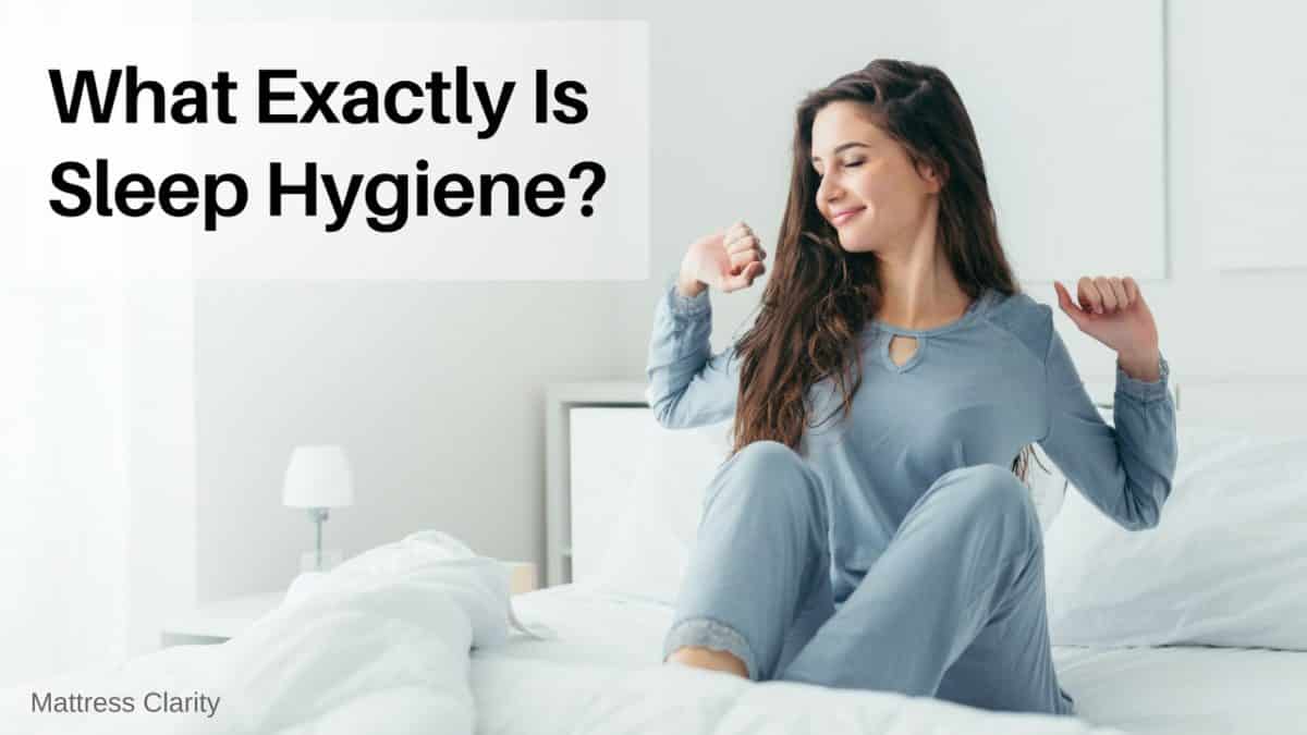 What is Sleep Hygiene? | Mattress Clarity